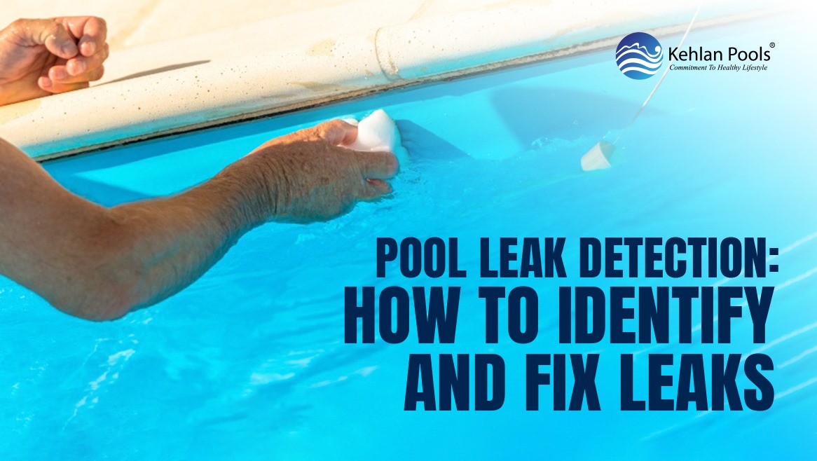 Swimming Pool Leak Detection: How To Identify And Fix Leaks - kehlan pools